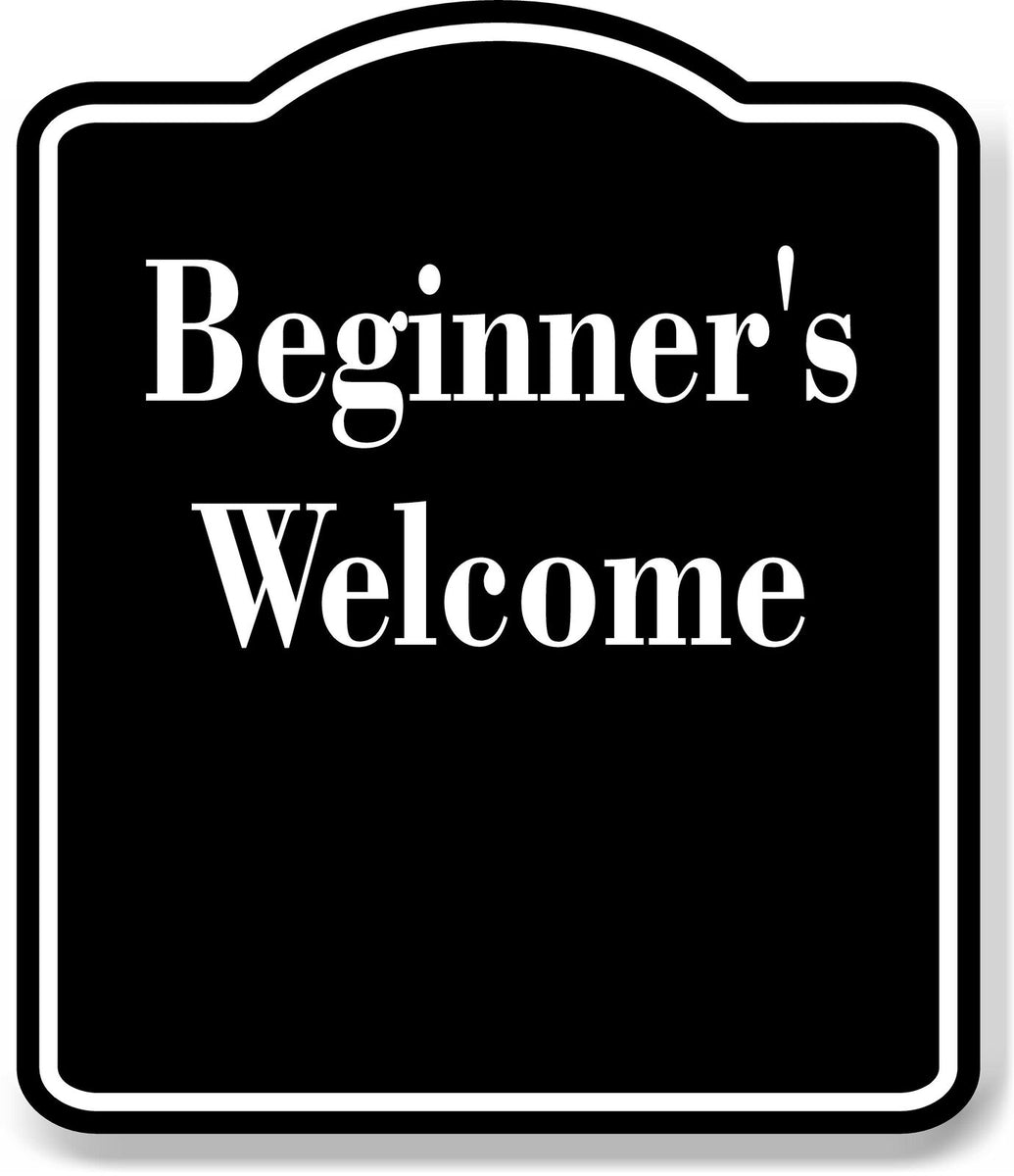 Beginner's Welcome Archery BLACK Aluminum Composite Sign – Work House signs