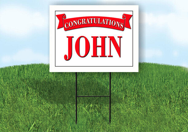 JOHN CONGRATULATIONS RED BANNER 18in x 24in Yard sign with Stand – Work House signs