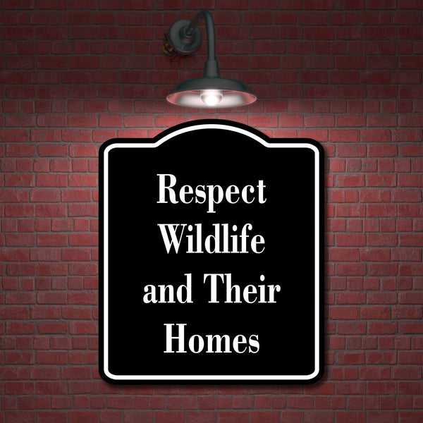 Respect Wildlife and Their Homes Fishing BLACK Aluminum Composite Sign ...