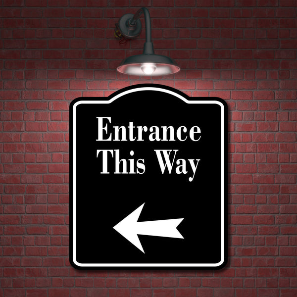 Entrance This Way Left Arrow BLACK Aluminum Composite Sign – Work House ...