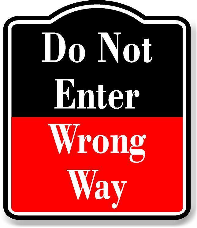 Do Not Enter Wrong Way BLACK Aluminum Composite Sign – Work House signs
