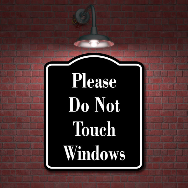 Please Do Not Touch Windows BLACK Aluminum Composite Sign – Work House ...