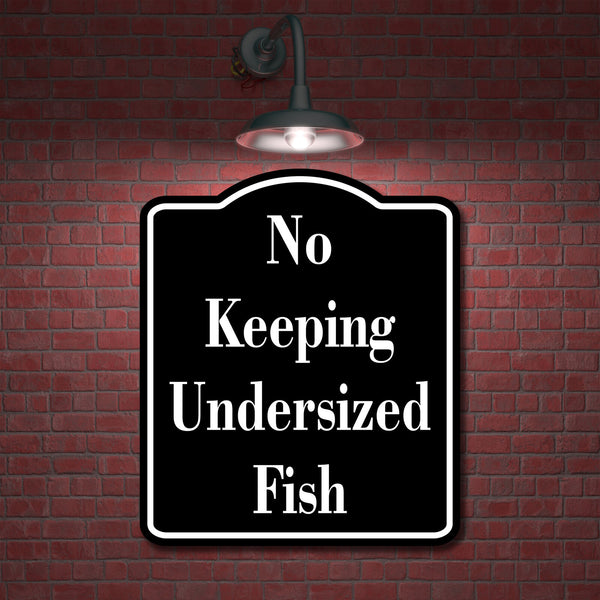 No Keeping Undersized Fish Fishing BLACK Aluminum Composite Sign – Work ...