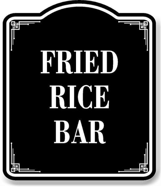 Fried Rice Bar BLACK Aluminum Composite Sign – Work House signs
