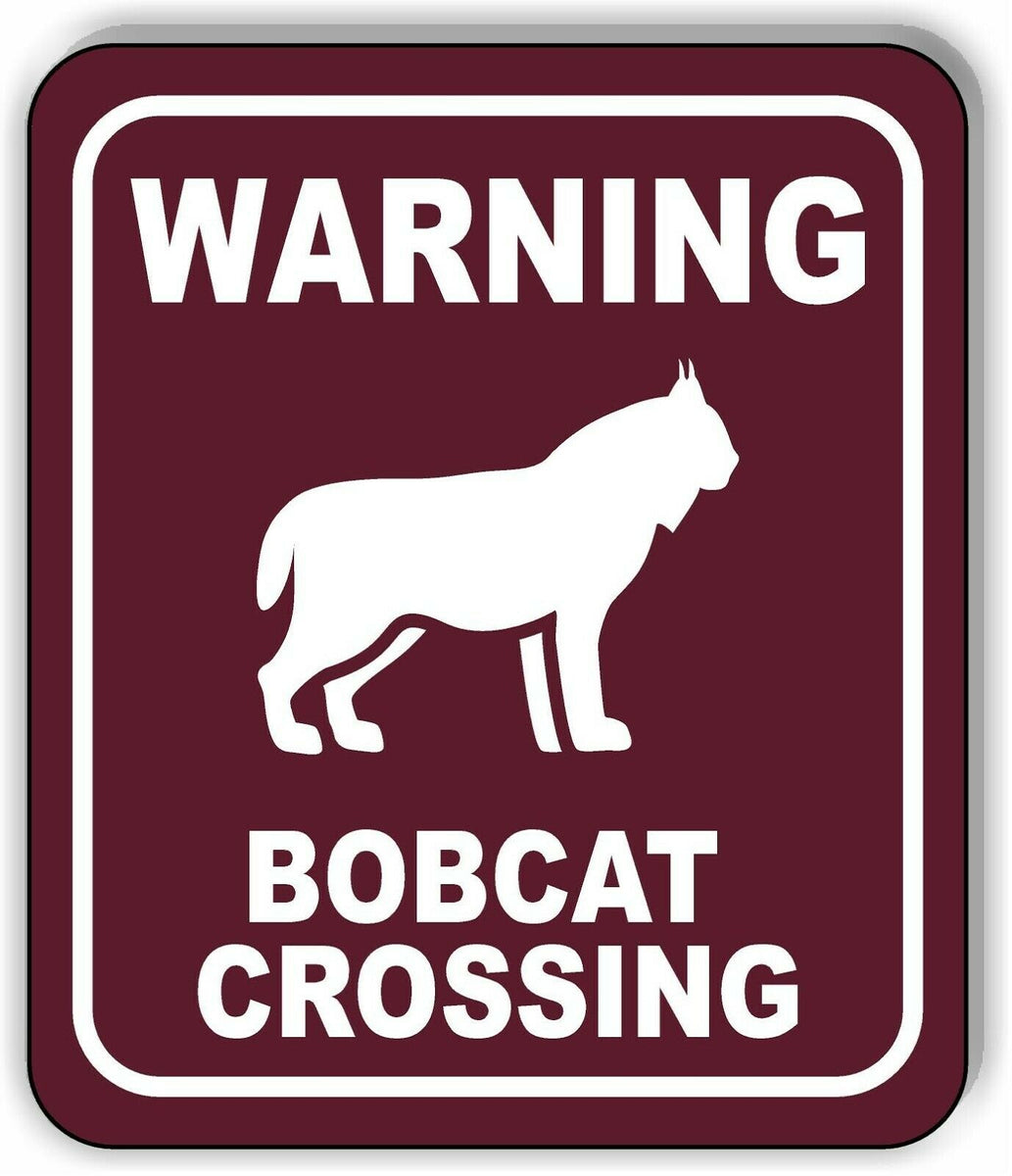 WARNING BOBCAT CROSSING TRAIL Metal Aluminum composite sign – Work ...
