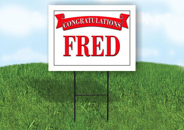 FRED CONGRATULATIONS RED BANNER 18in x 24in Yard sign with Stand – Work ...