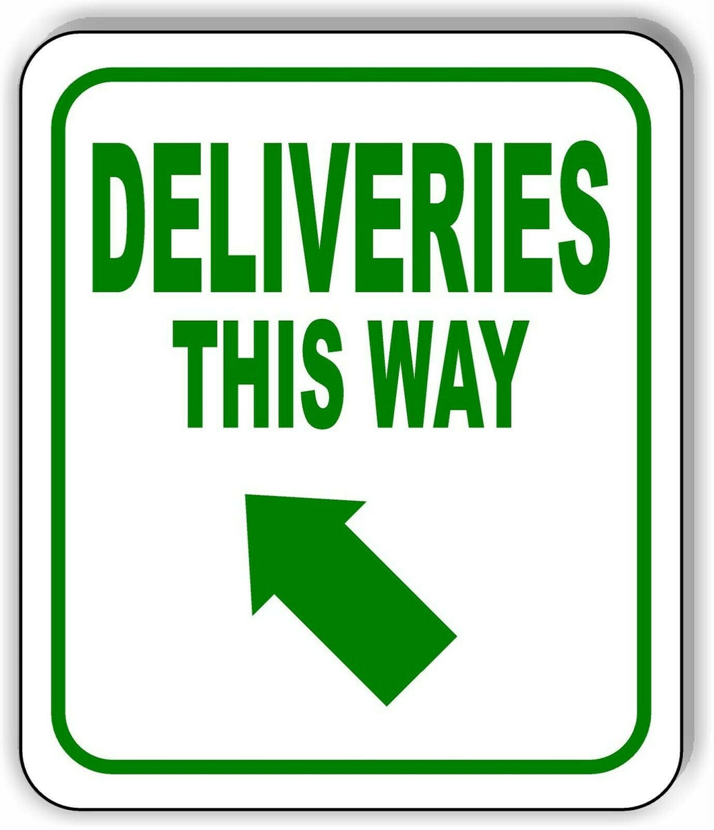 DELIVERIES THIS WAY DIRECTIONAL GREEN 8 Arrow Variations Aluminum comp ...