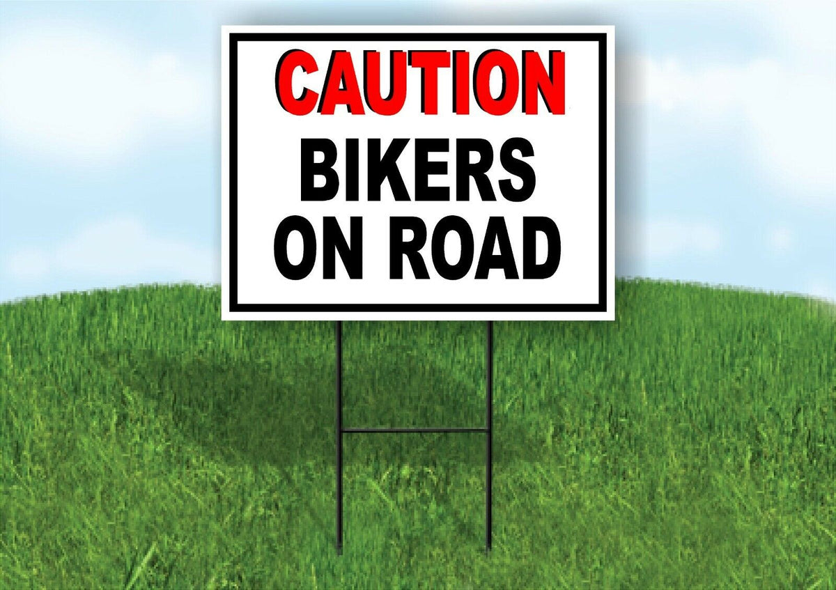 CAUTION BIKERS ON ROAD BLACK WHITE Yard Sign with Stand LAWN SIGN ...
