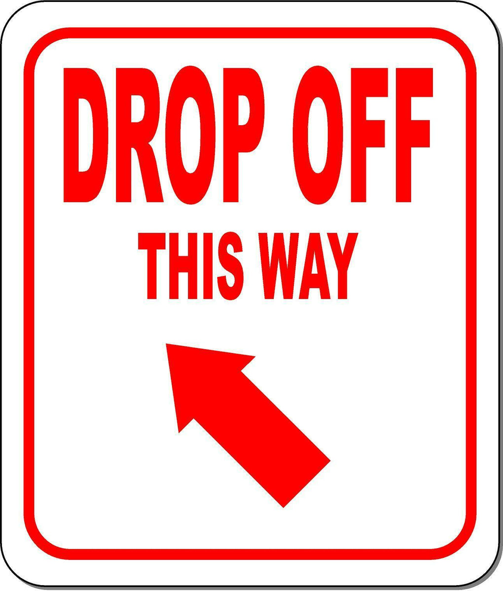 DROP OFF THIS WAY RED 8 Arrow Variations Metal Aluminum composite sign ...