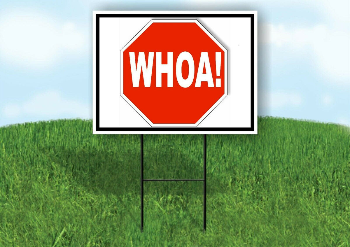 WHOA STOP SIGN Yard Sign with Stand LAWN SIGN – Work House signs