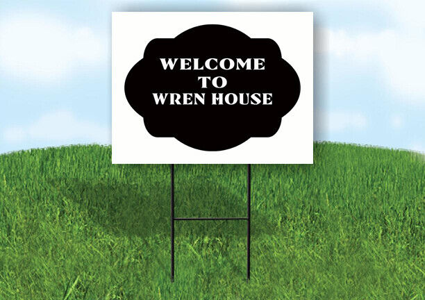 WELCOME TO WREN HOUSE – Work House signs