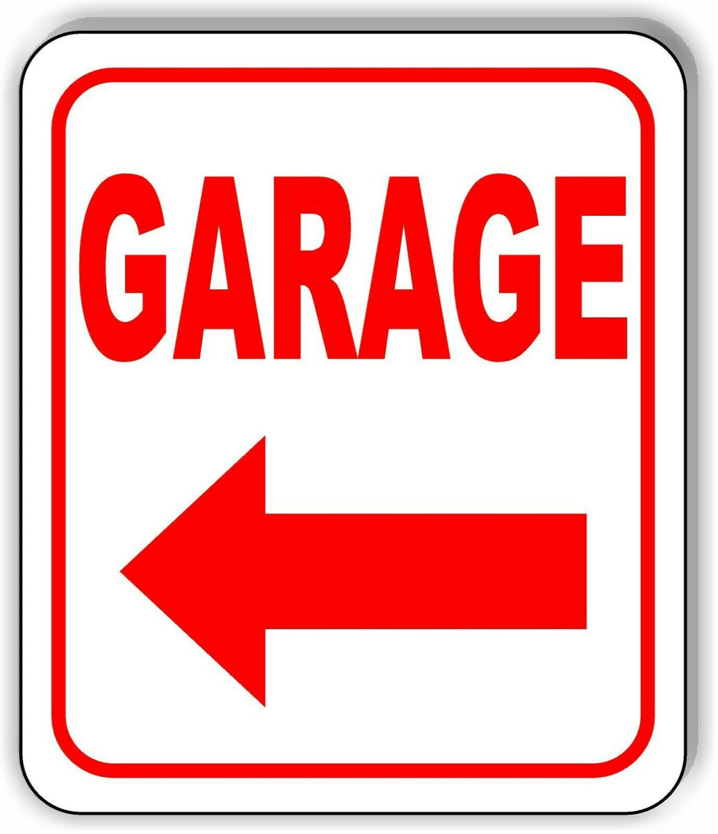 GARAGE LEFT ARROW Aluminum Composite Sign – Work House signs