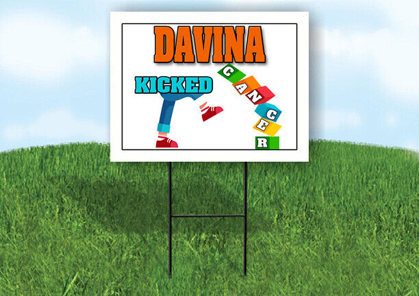 DAVINA KICKED CANCER 18in x 24in Yard sign with Stand – Work House signs