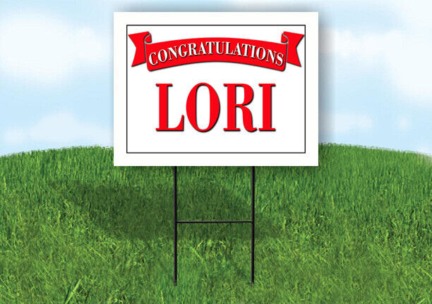 LORI CONGRATULATIONS RED BANNER 18in x 24in Yard sign with Stand – Work ...
